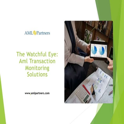 The Watchful Eye - Aml Transaction Monitoring Solutions.pptx