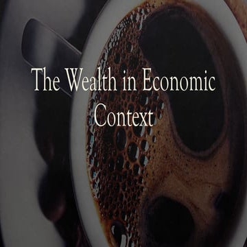 The Wealth in Economic Context make creation and acumulation.pptx