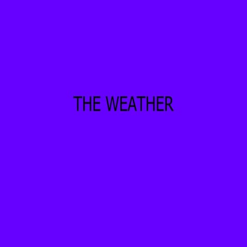 The weather | PPT
