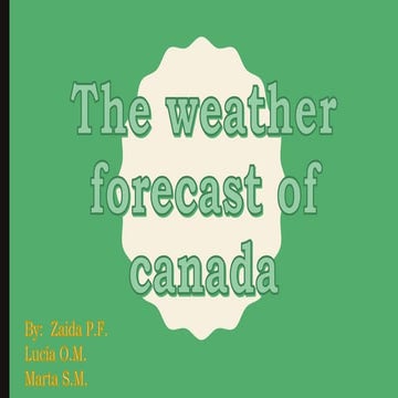 The weather forecast of Canada | PPTX