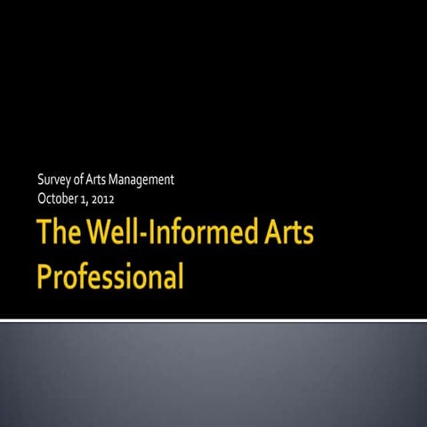 The Well-Informed Arts Professional | PPT