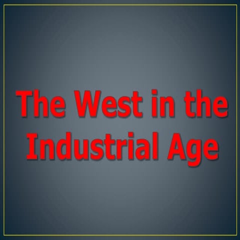 The west in the industrial age | PPTX
