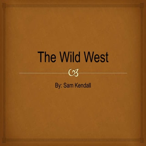 The wild west | PPTX