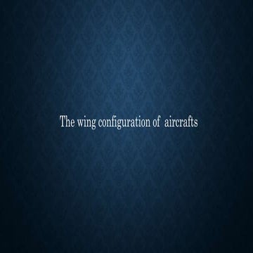 Wing configuration of aircrafts: The Basics | PPTX