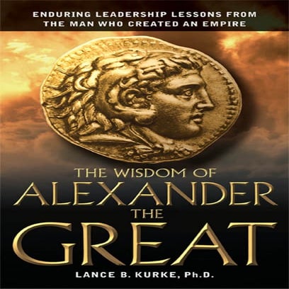 The Wisdom of Alexander the Great | PDF