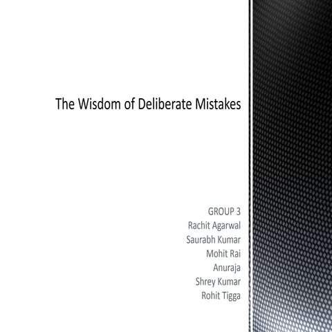 The wisdom of deliberate mistakes | PPT