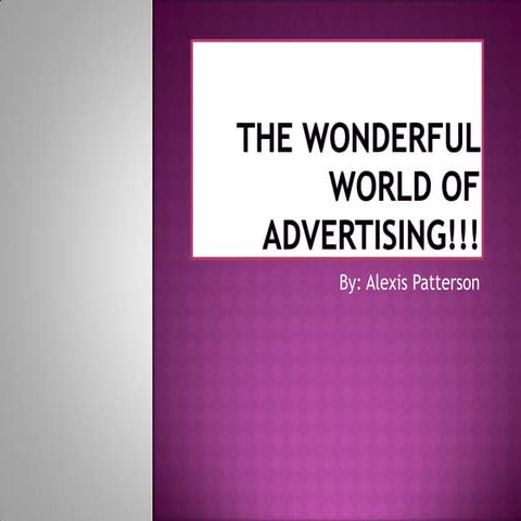 The wonderful world of advertising!!! | PPT