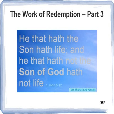 Slideshow: The Work Of Redemption Part 3 | PPT