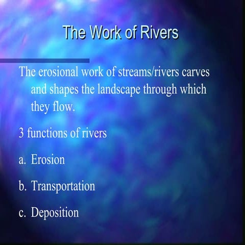 The work of rivers | PPT
