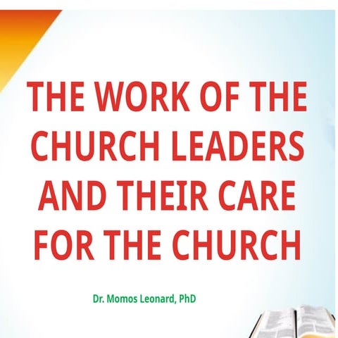 THE WORK OF THE CHURCH LEADERS AND CARE FOR THE CHURCH.ppt