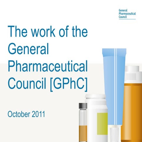 The Work of the General Pharmaceutical Council | PPT