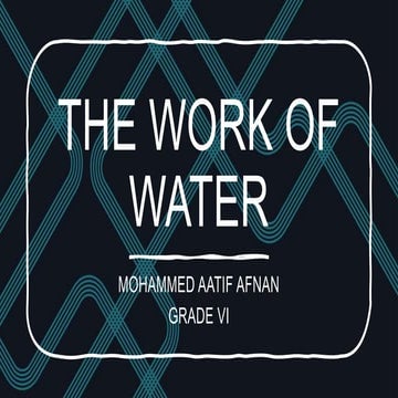 THE WORK OF WATER.pptx
