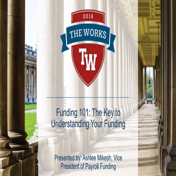The Works 2018 - Funding Track - Funding 101 | PPTX