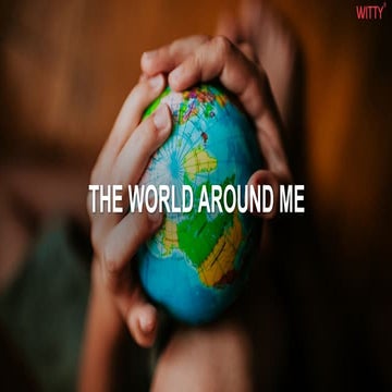 Grade 2 (ICSE) THE WORLD AROUND ME 1.pptx