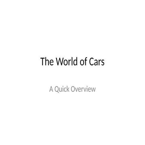 A Comprehensive Guide to the Evolution, Types, and Future of Cars | PPTX