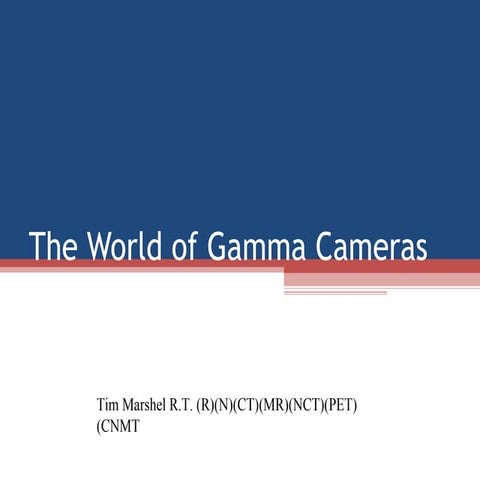 The World Of Gamma Cameras | PPT
