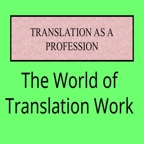 the world of translation work.pptttttttttttttttttt | PPT