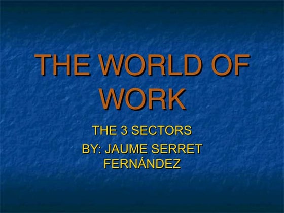 The world of work by Adib | PPT