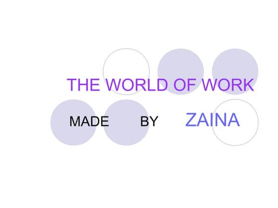 The world of work by Chaymaa | PPT