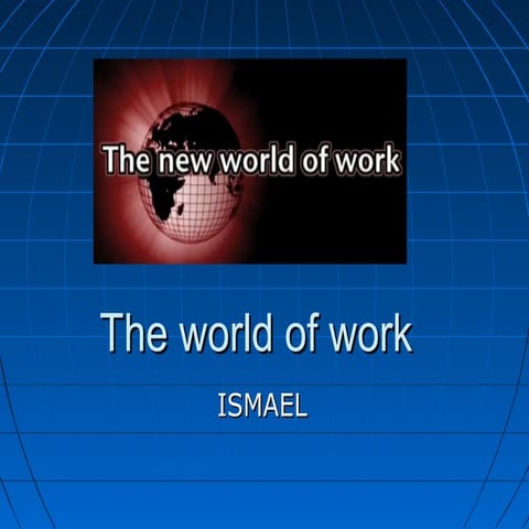 The world of work by Jairo | PPT