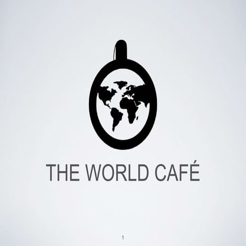 The World Café | PPT