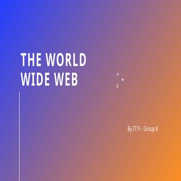 Intro to The World Wide WEB - GROUP 8 .pptx