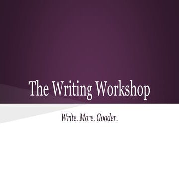 Session 2.1 Writers' Workshop | PPTX