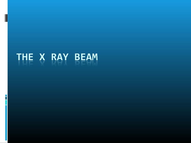 Factors controlling the beam of x-ray | PPTX