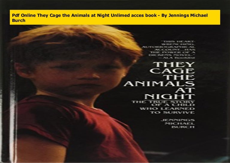 Jennings michael burch they cage the animals at night - mazmachines