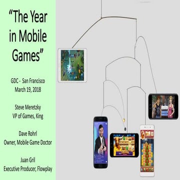 The Year in Mobile Games - GDC 2018 | PPT