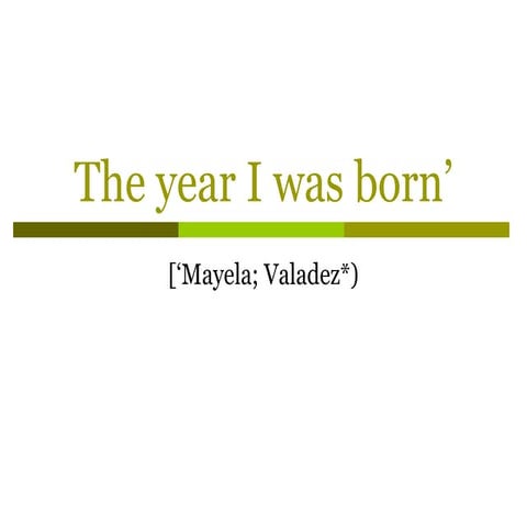The Year I Was Born’ | PPT