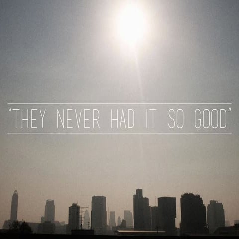 They never had it so good | PDF