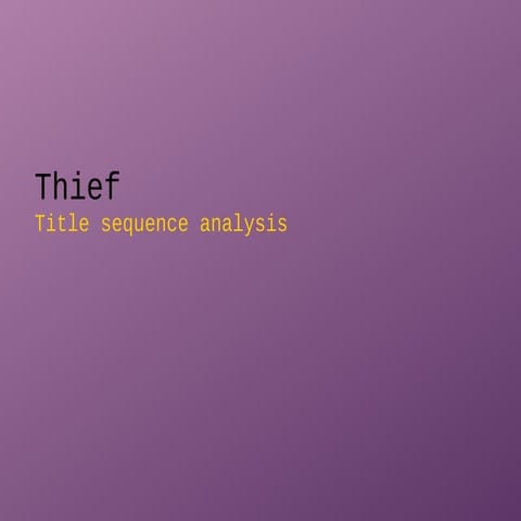 Thief Title Sequence analysis | ODP