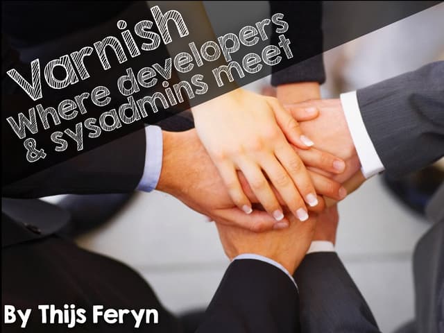 Thijs Feryn Varnish Where Devops And Sysadmins Meet Ppt