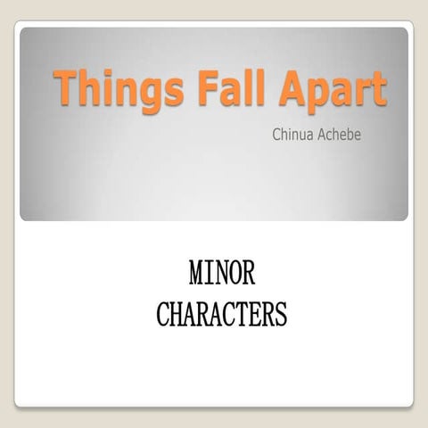 Things fall apart Minor characters | PPTX
