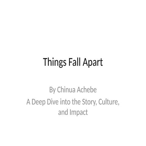 Things_Fall_Apart_Detailed_Traditional.pptx
