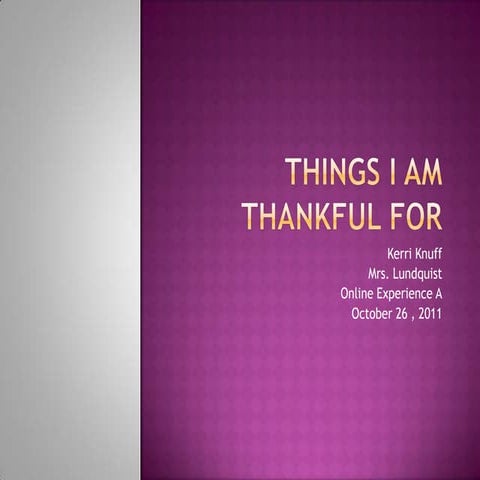 Things i am thankful for | PPT