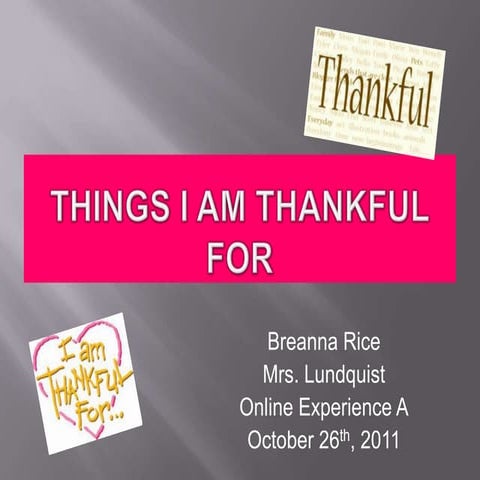 Things i am thankful for | PPT