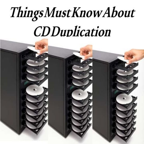 Things must know about CD Duplication | PPT