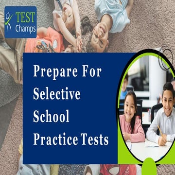Things Need To Know About Selective School Practice Tests | PPTX ...
