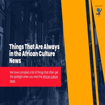 A Deep Dive Into African Culture: What’s Always in the News | PDF