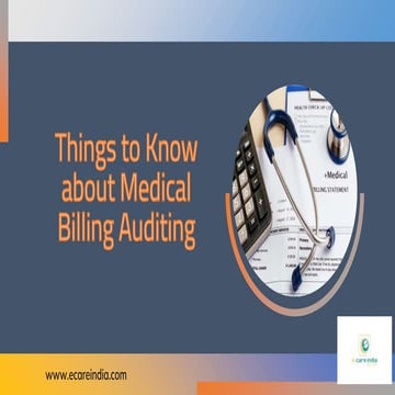 Things to know about medical billing auditing | PPTX