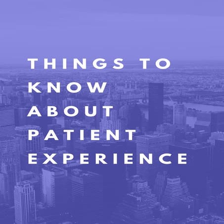 Things to Know About Patient Experience | PDF