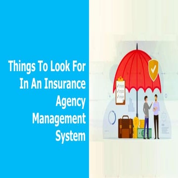 Things to Look For in an Insurance Agency Management System | PPTX