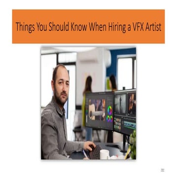 Things You Should Know When Hiring a VFX Artist.pptx