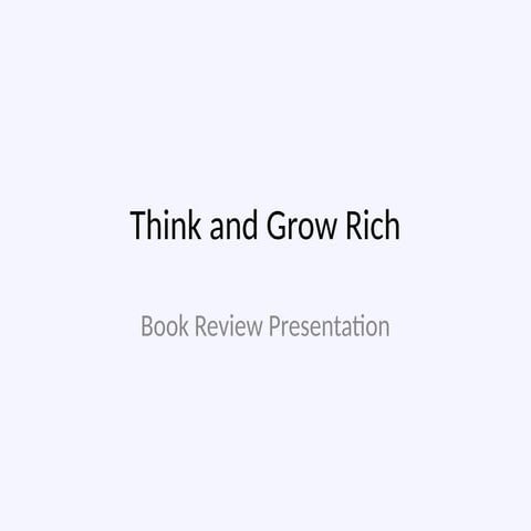 Think and grow Rich by Napoleon hill this is the book review of the ...
