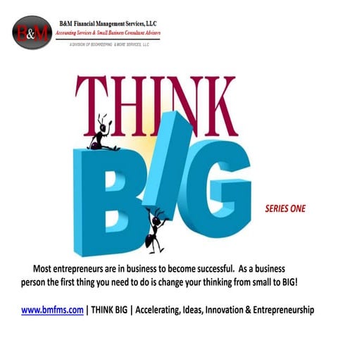 THINK BIG - 3 Tips to Start Small and Think Big | PPTX