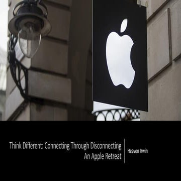 Think different: Connecting Through Disconnecting Apple Retreat | PDF