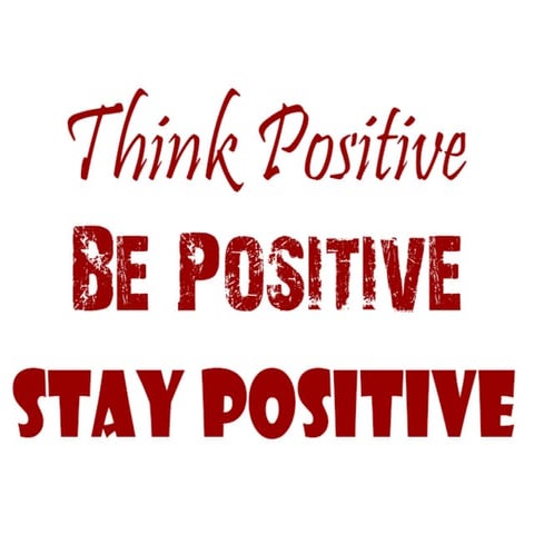 Think, do, stay positive | PPT