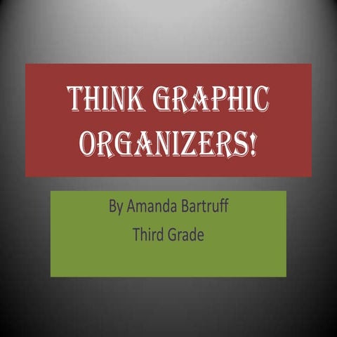 Think graphic organizers! | PPTX